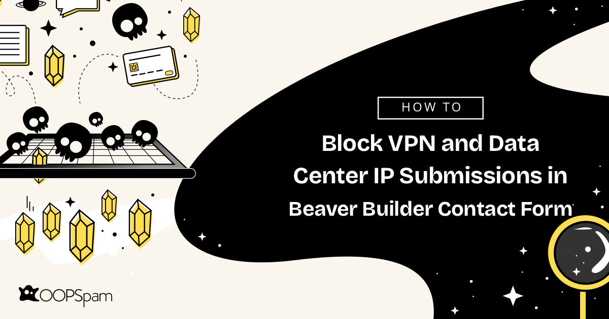 How to Block VPN and Data Center IP Submissions in Beaver Builder ...
