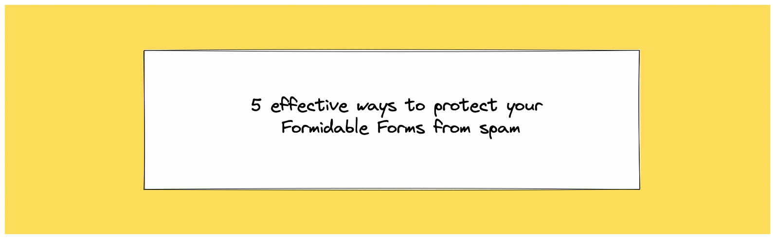 5 effective ways to protect your Formidable Forms from spam | OOPSpam Blog