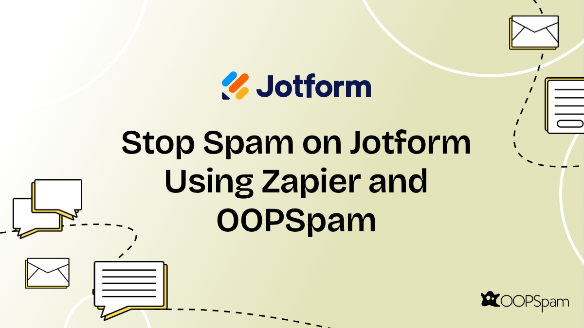 Stop Spam on Jotform Using Zapier and OOPSpam | OOPSpam Blog