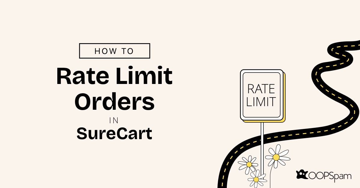 How to Rate Limit Orders in SureCart? | OOPSpam Blog