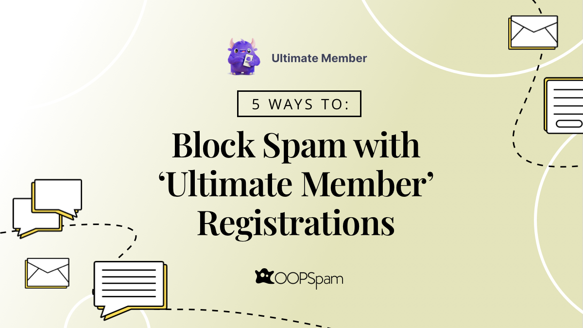 5 Ways To Block Spam In Ultimate Member Registration Forms Oopspam Blog